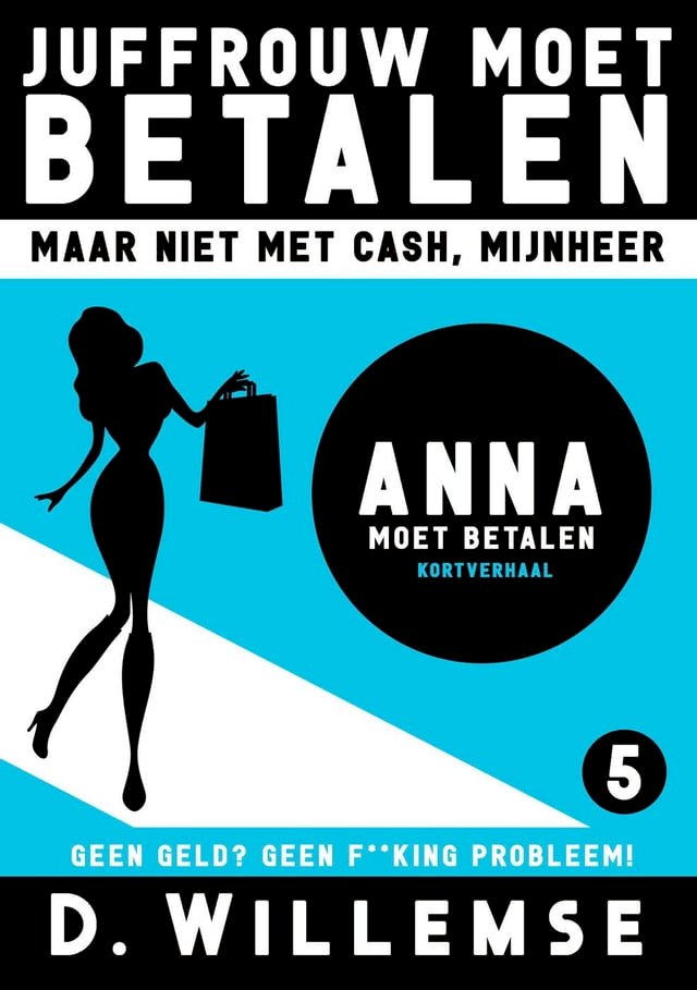 Anna Moet Betalen - Geen Geld? Geen F**king Probleem! - PChome 24h書店