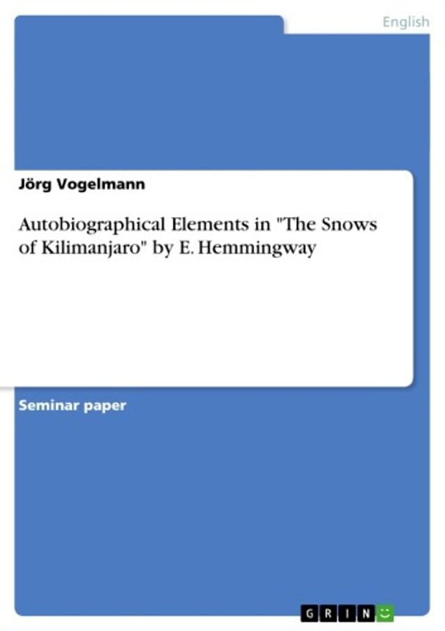 Autobiographical Elements in 'The Snows of Kilimanjaro' by E ...