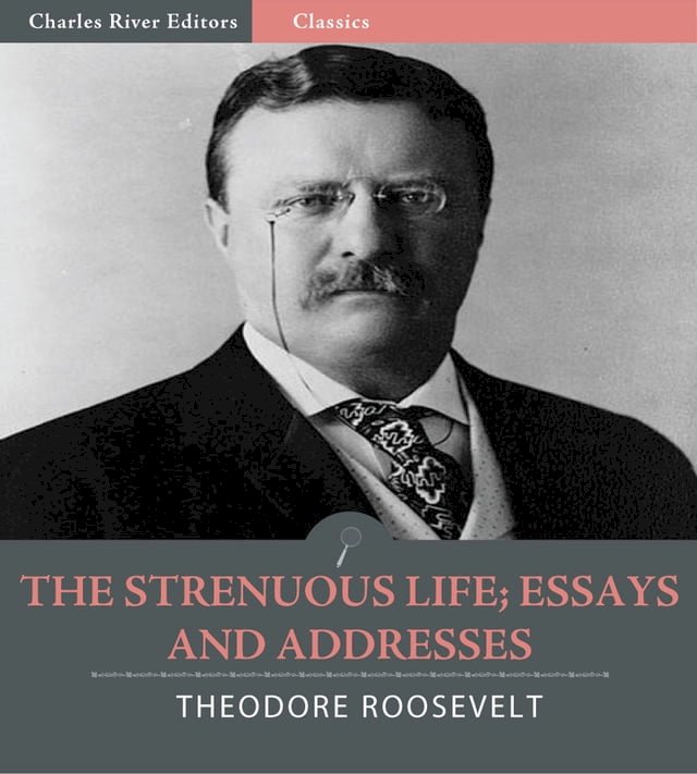 The Strenuous Life; Essays and Addresses - PChome 24h書店