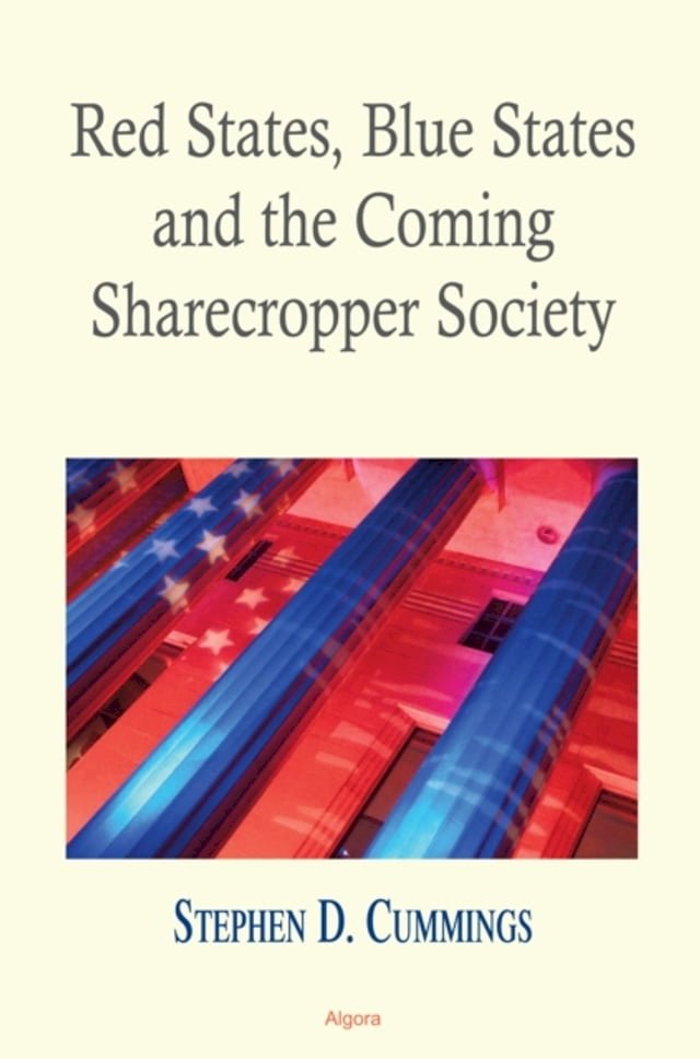 Red States Blue States, and the Coming Sharecropper Society - PChome 24h書店