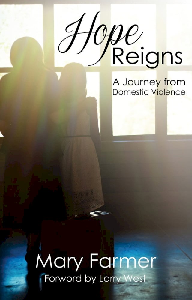 Hope Reigns: A Journey From Domestic Violence - PChome 24h書店