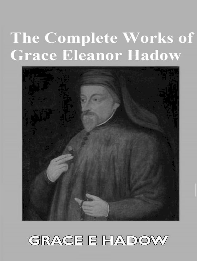 The Complete Works of Grace Eleanor Hadow - PChome 24h書店