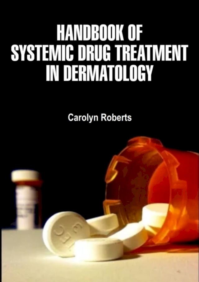 Handbook of Systemic Drug Treatment in Dermatology - PChome 24h書店