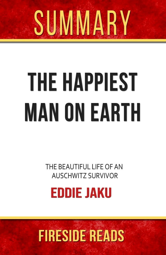 Summary of The Happiest Man on Earth: The Beautiful Life of an ...