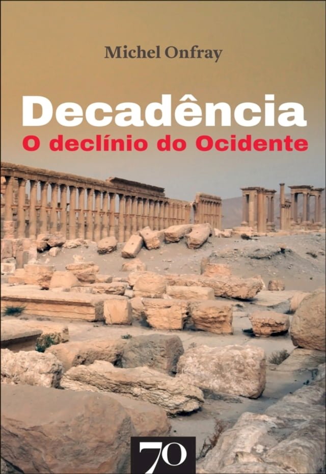 Decadência: o declínio do Ocidente - PChome 24h書店