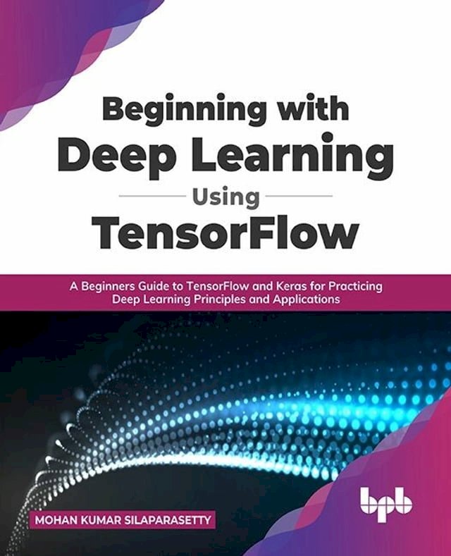 Beginning with Deep Learning Using TensorFlow - PChome 24h書店