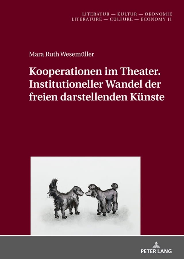 Kooperationen im Theater. Institutioneller Wandel der freien ...
