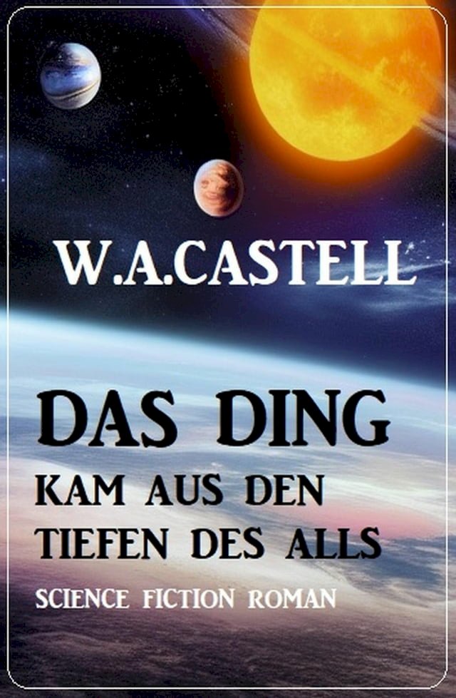 Das Ding kam aus den Tiefen des Alls: Science Fiction Roman - PChome 24h書店