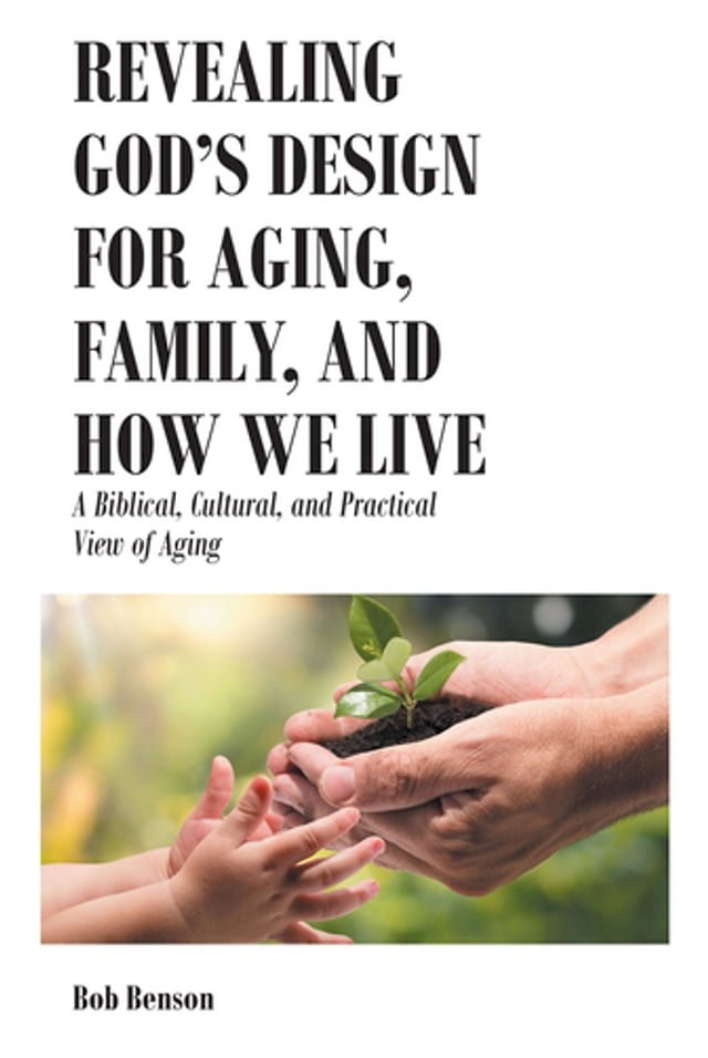 Revealing God's Design for Aging, Family, and How We Live - PChome 24h書店