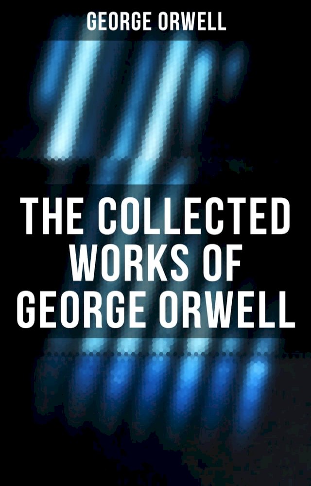 The Collected Works of George Orwell - PChome 24h書店