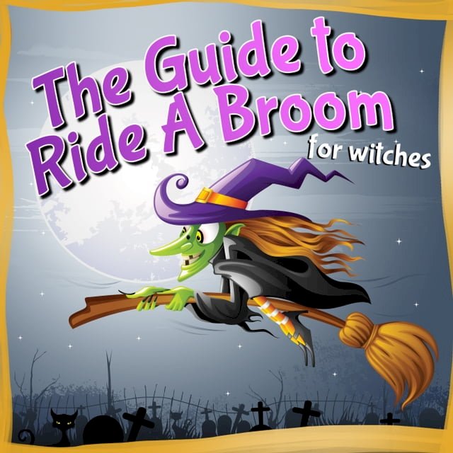The Guide to Ride A Broom - For Witches - PChome 24h書店