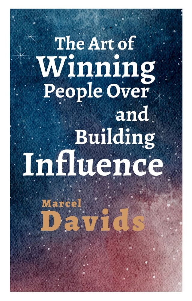 The Art of Winning People Over and Building Influence - PChome 24h書店