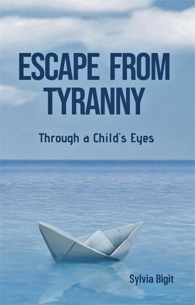 Escape From Tyranny: Through a Child's Eyes - PChome 24h書店