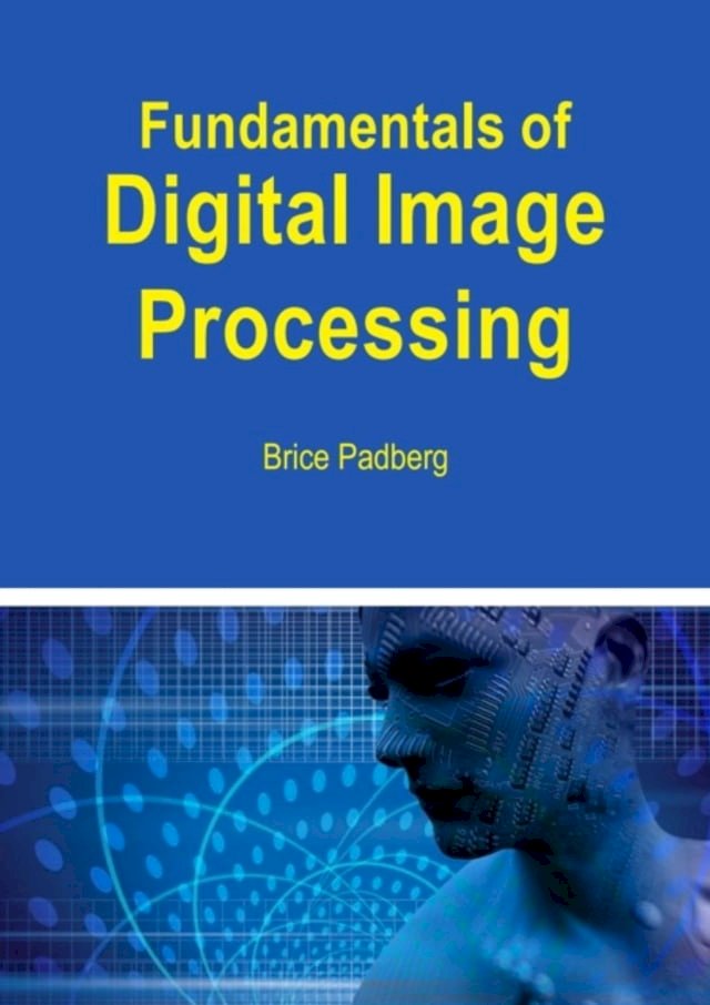 Fundamentals of Digital Image Processing - PChome 24h書店