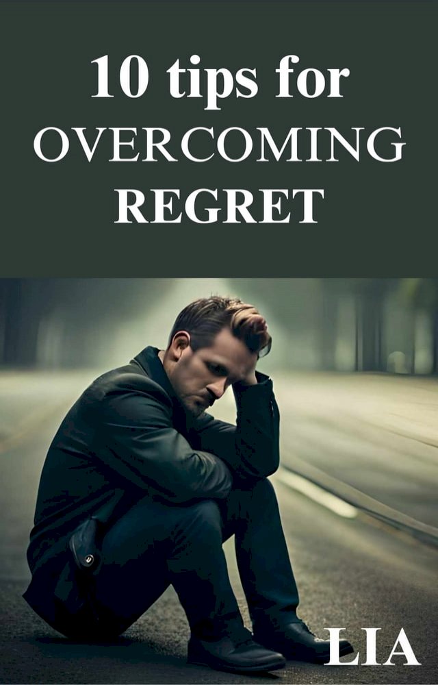 10 Tips for overcoming regret - PChome 24h書店
