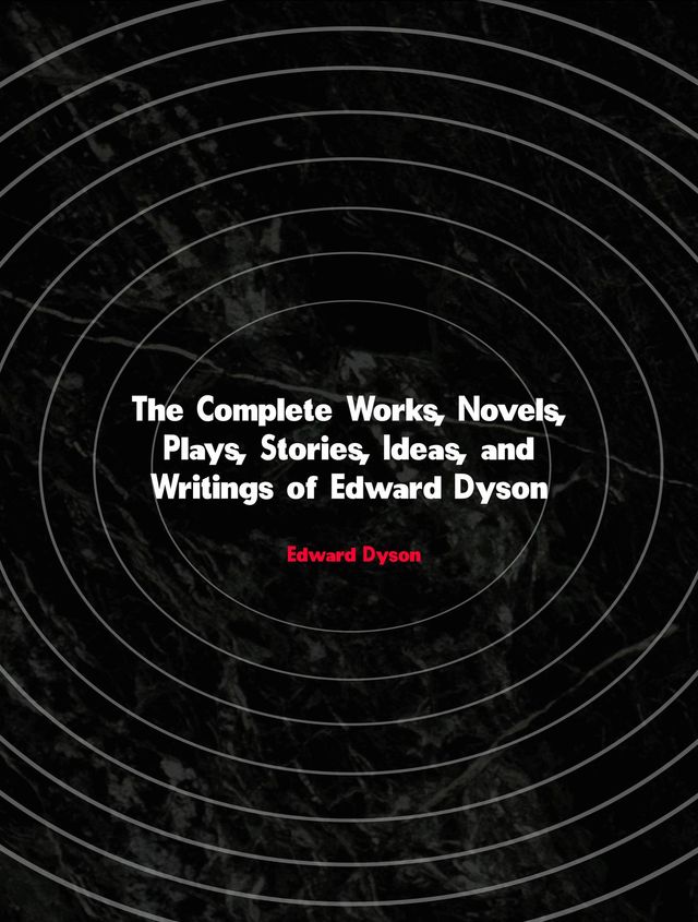 The Complete Works of Edward Dyson - PChome 24h書店