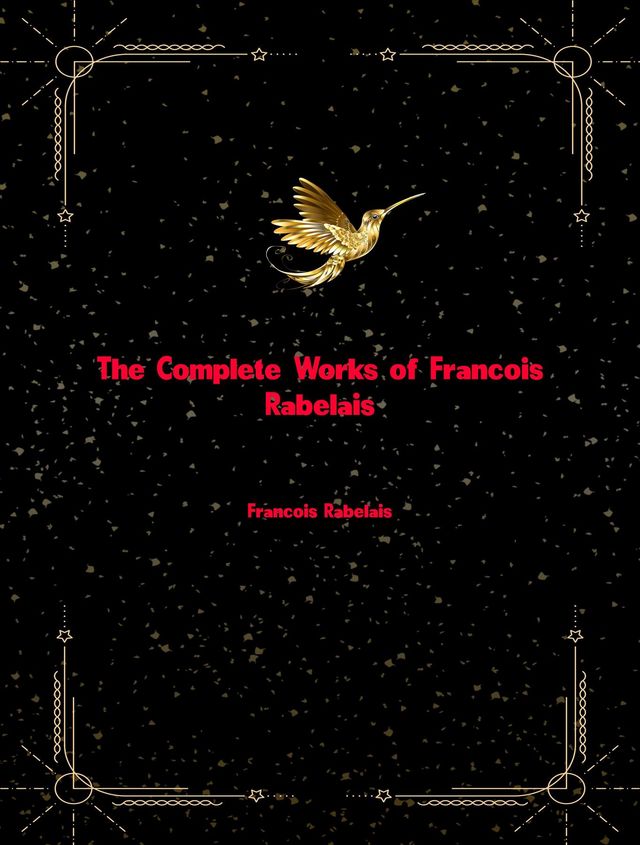 The Complete Works of Francois Rabelais - PChome 24h書店