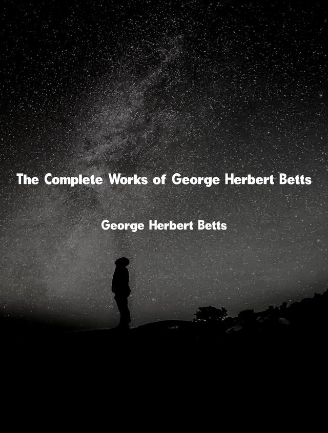 The Complete Works of George Herbert Betts - PChome 24h書店