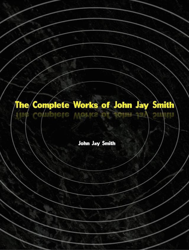The Complete Works of John Jay Smith - PChome 24h書店